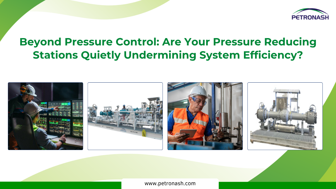 Beyond Pressure Control: How PRS Systems Impact Efficiency & Reliability